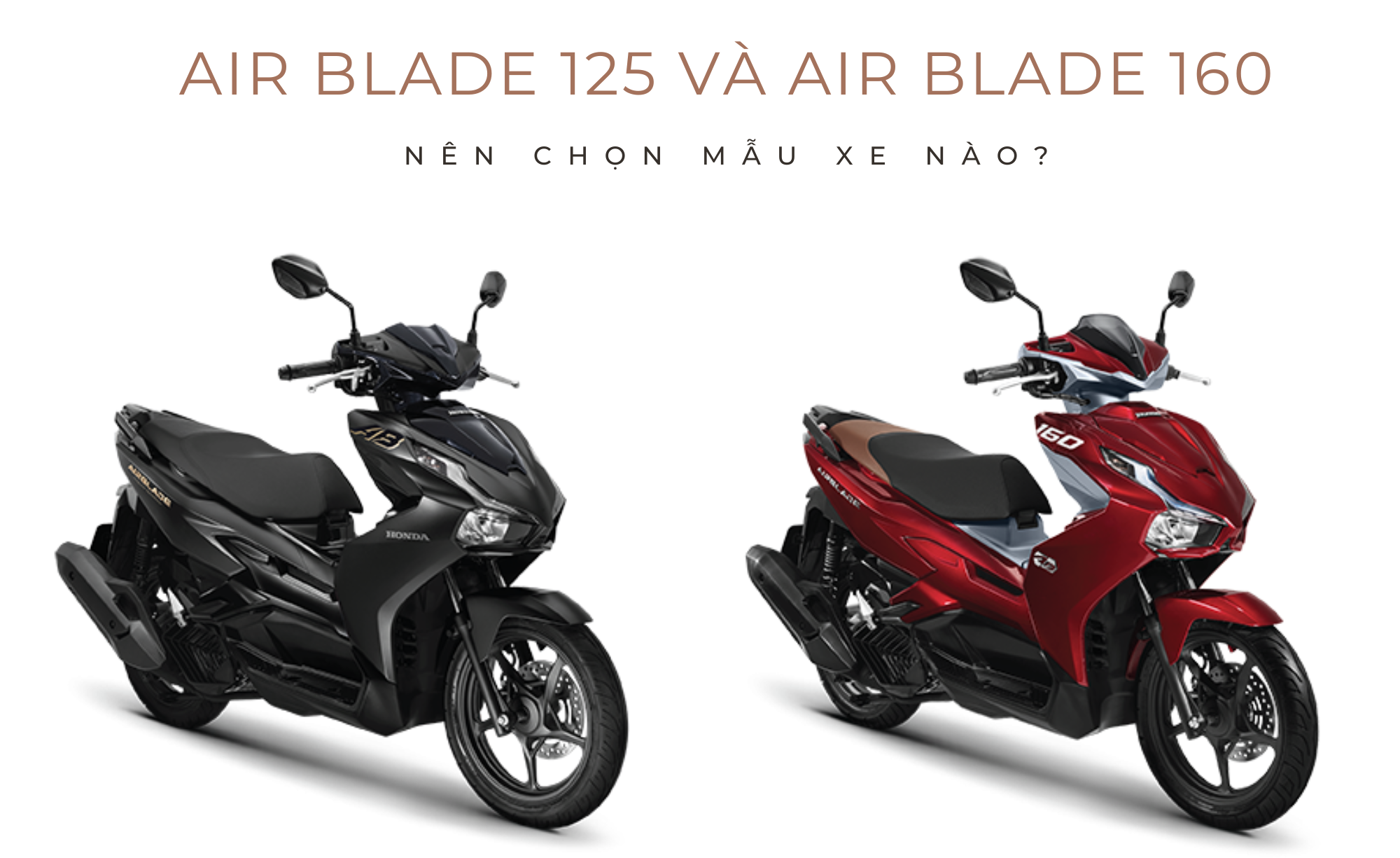 So Sánh AirBlade 125 Và AirBlade 160 - Phiên Bản Nào Bạn Nên Sở Hữu? - HÒA BÌNH MINH